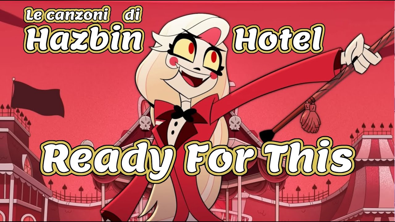 Le canzoni di HAZBIN HOTEL: "Ready For This" - YouTube