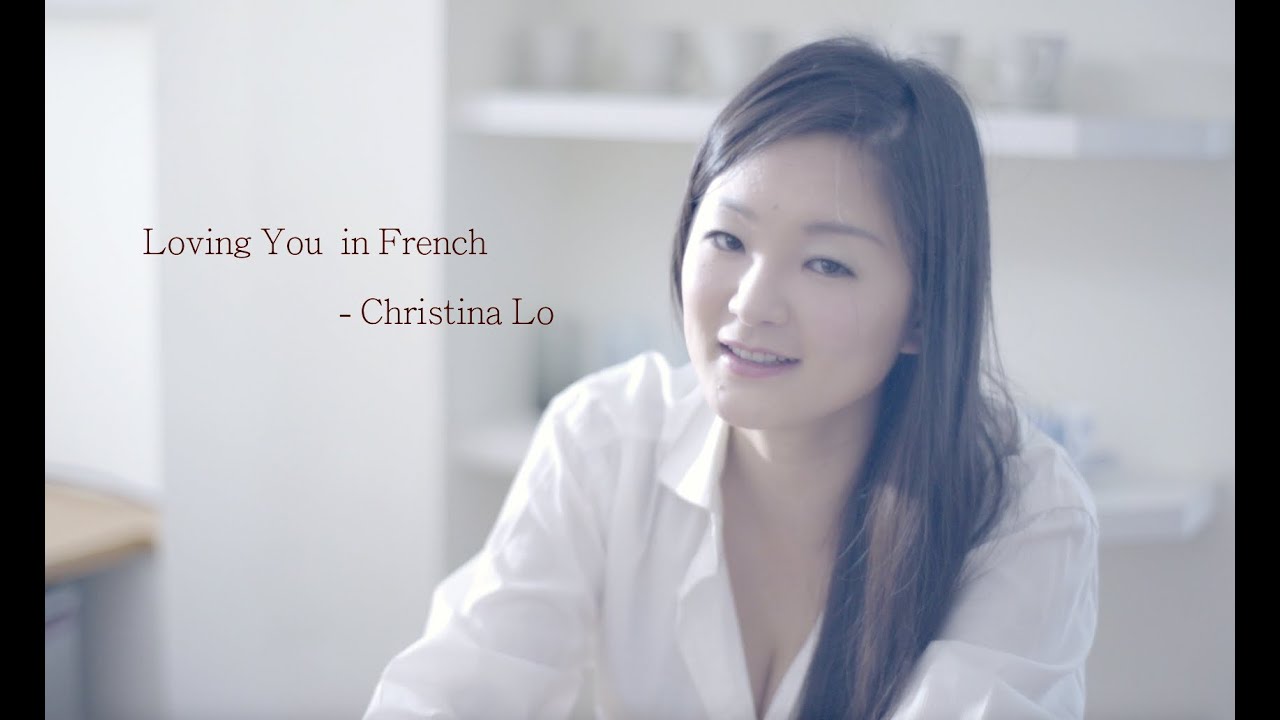 Loving You - Christina Lo 羅晴 (French Version Cover) - YouTube