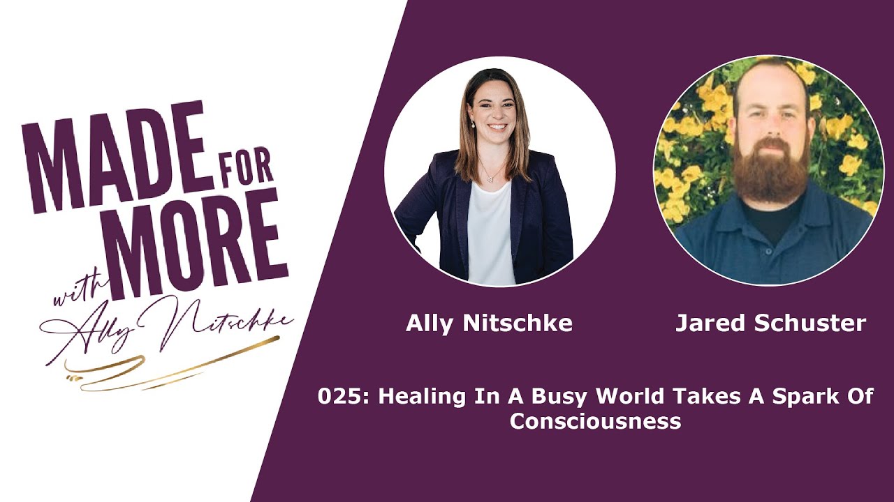 Ep025: Healing In A Busy World Takes A Spark Of Consciousness with ...