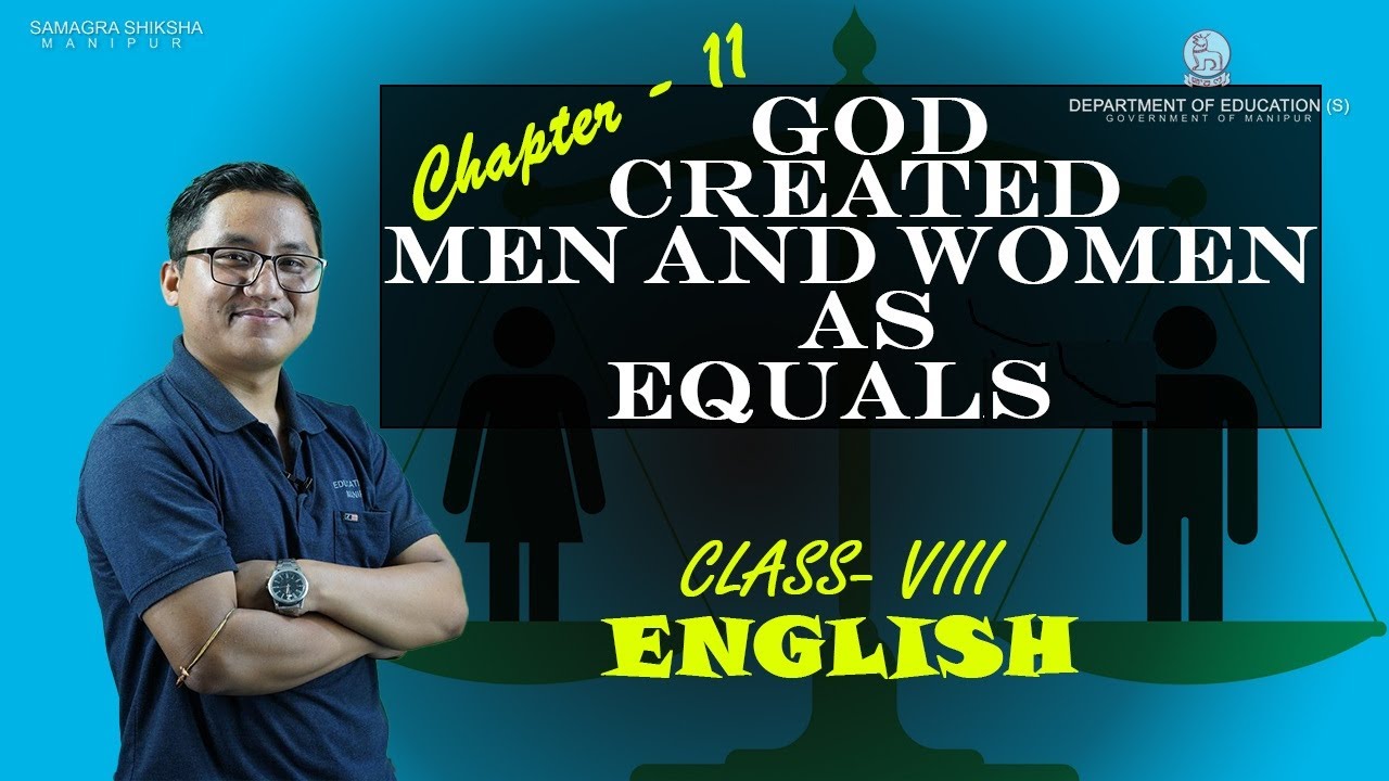 Class VIII English Chapter 11: God Created Men and Women as Equals ...