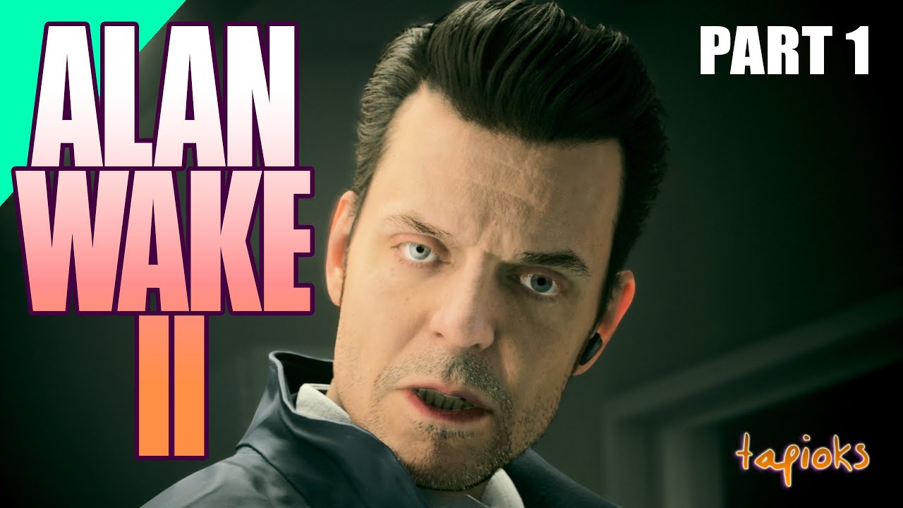 Alan Wake II // Part 1 // We Emerge a Naked Husk -- tapioksPlays - YouTube