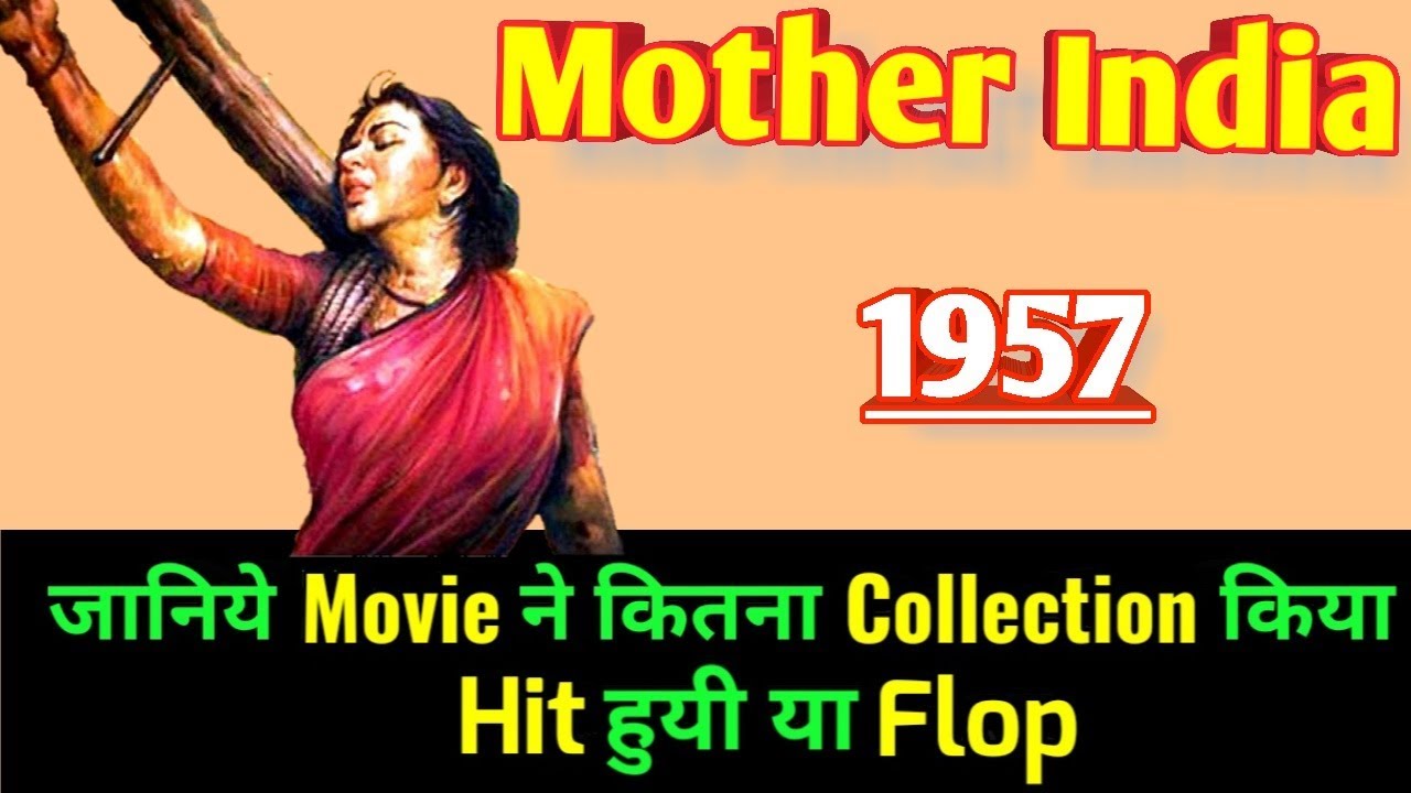 MOTHER INDIA 1957 Bollywood Movie LifeTime WorldWide Box Office ...