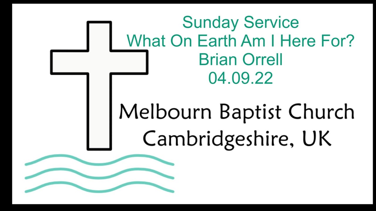 Sunday Service: What On Earth Am I Here For? - Brian Orrell - 04.09.22 ...