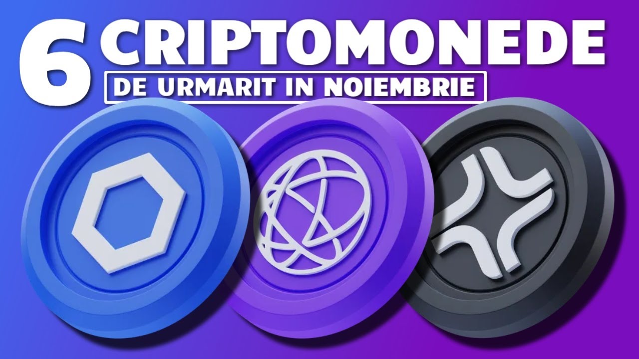 6 CRIPTOMONEDE DE URMARIT IN NOIEMBRIE 2024 - YouTube