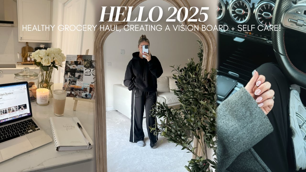 HELLO 2025: Healthy grocery haul, Creating a vision board + Self care! - YouTube