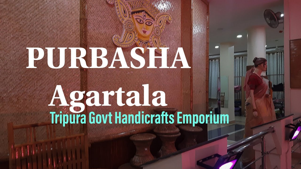 PURBASHA, Agartala, Tripura Govt Handicrafts Emporium - YouTube