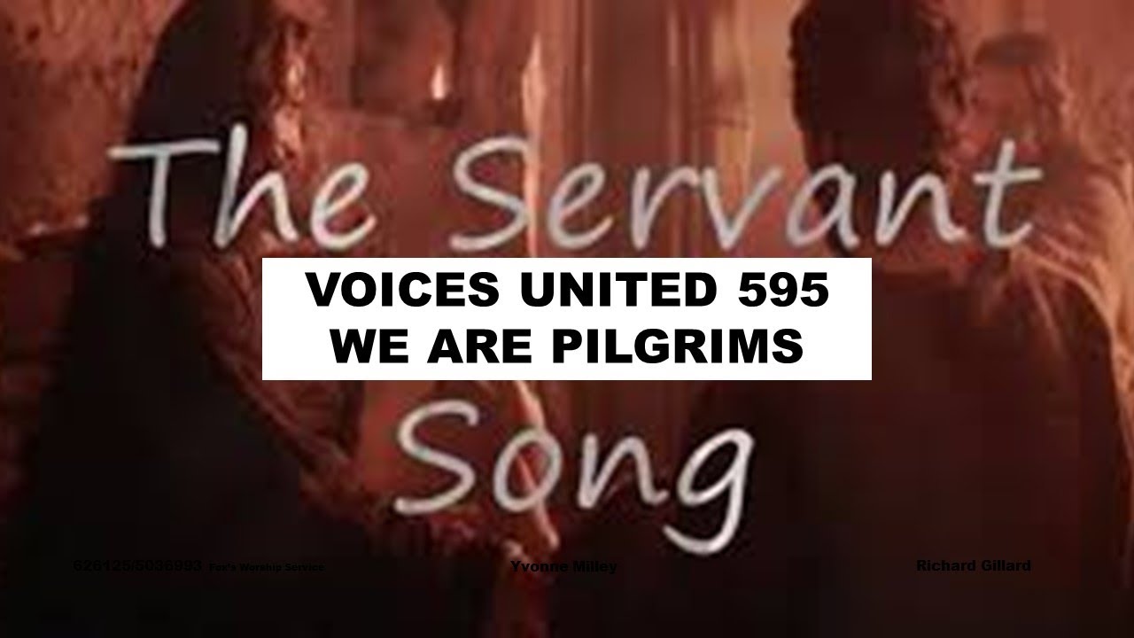 595 VU We are Pilgrims (the servant song) - YouTube