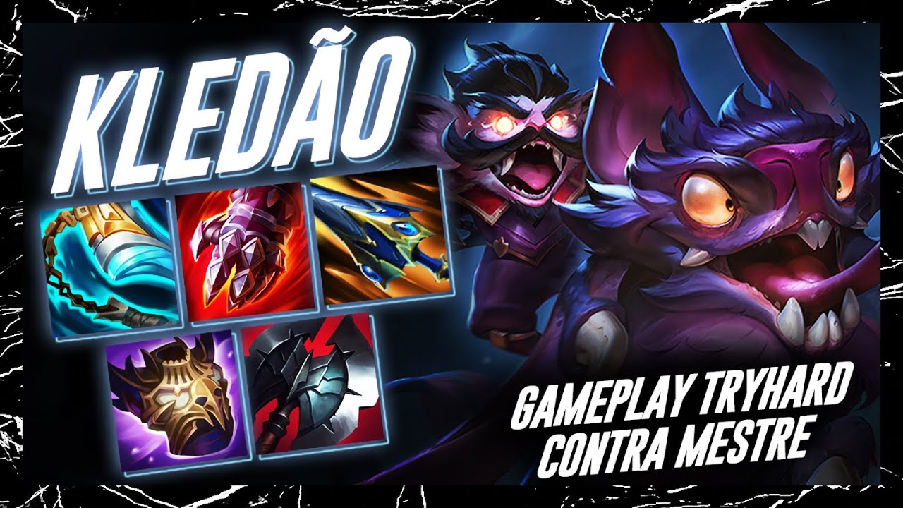 GAMEPLAY TRYHARD DE KLED TOP | STOMPANDO MESTRES E COMENTANDO A BUILD ...