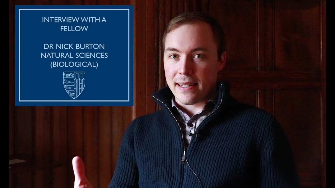 Interview with a Fellow: Dr Nick Burton (Natural Sciences) - YouTube