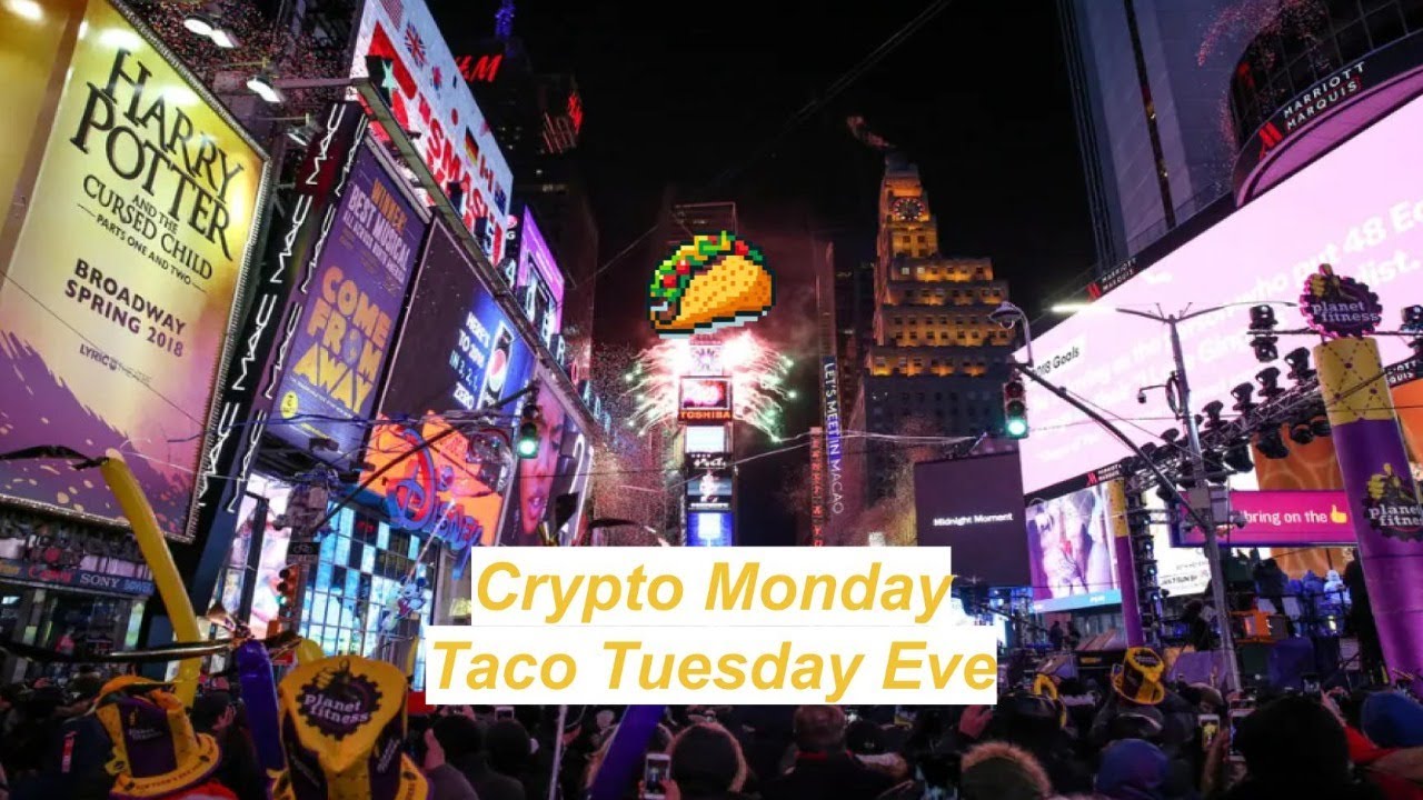 Crypto Mondays | Get out there! Taco Tuesday Eve - YouTube