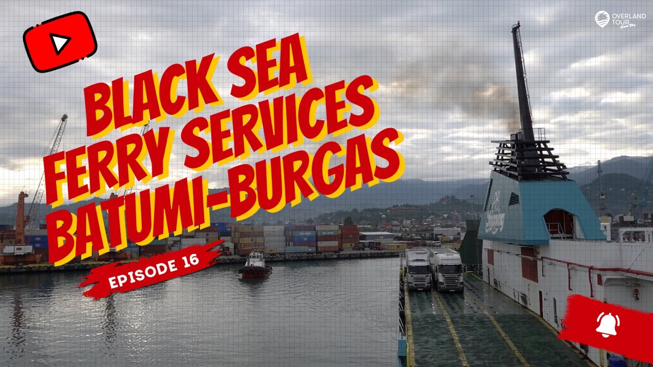 BLACK SEA FERRY SERVICES von Batumi (GEORGIEN) 🇬🇪 nach Burgas (BULGARIEN) 🇧🇬 | #15 - YouTube