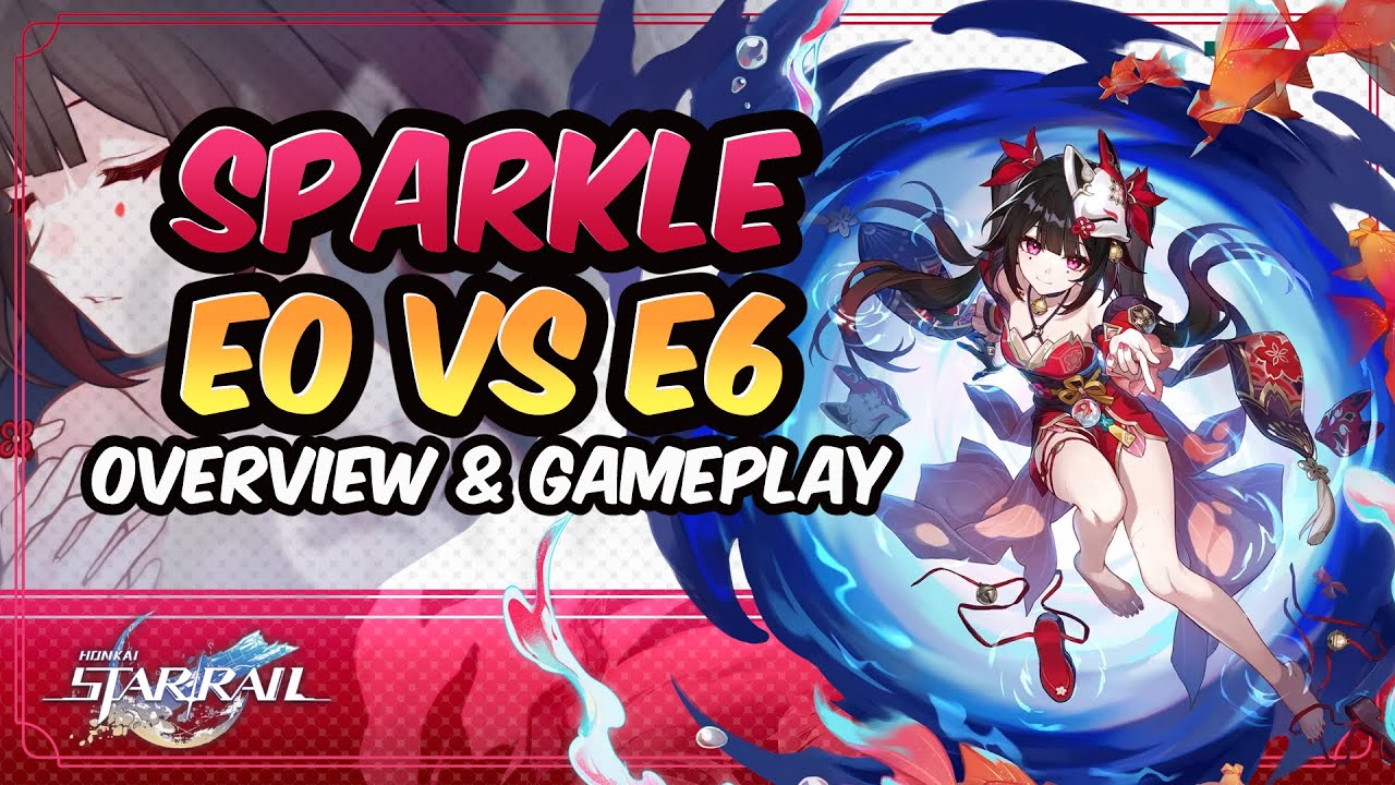 SPARKLE E0 VS E6 COMPARISON - Relics, Light Cones, Traces, Teams ...