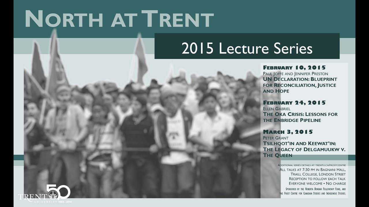 North at Trent 2015 Lecture Series with Paul Joffe & Jennifer Preston ...