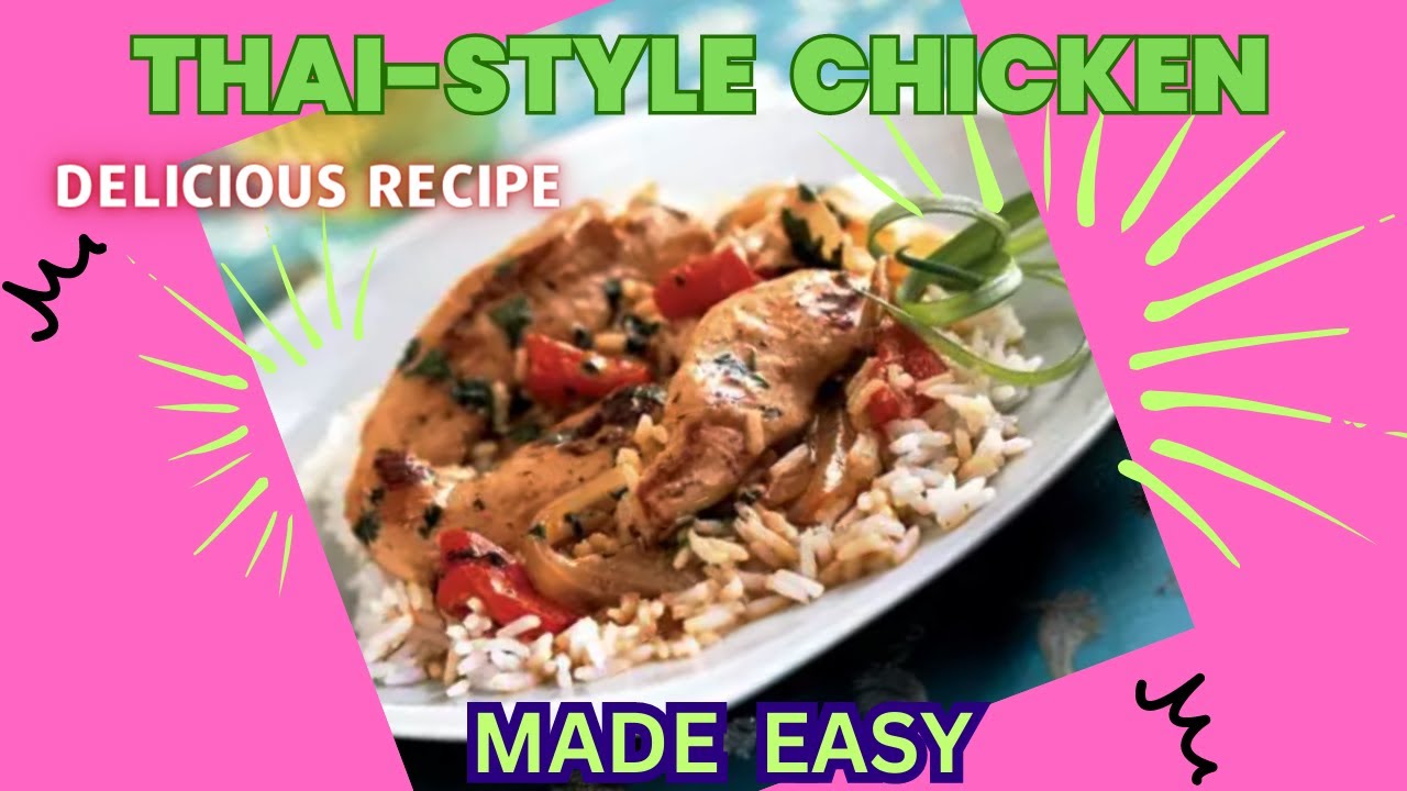 Easy Thai Chicken Recipe l Best Thai Chicken Recipe l How to Make Thai ...
