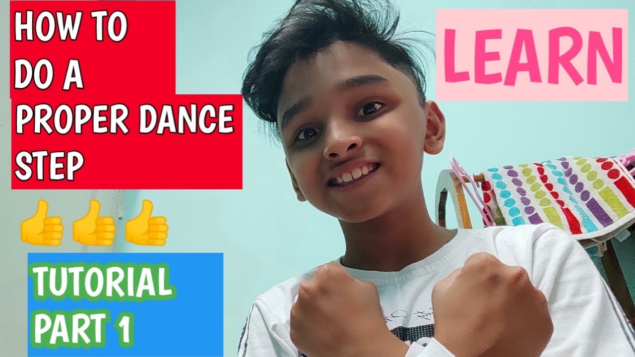 LEARN HOW TO DO A PROPER DANCE||TUTORIAL WITH SOHAN PART 1 - YouTube