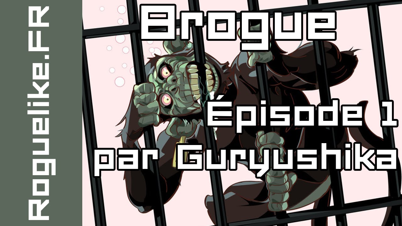 Let's Play Brogue - Épisode 1 - par Guryushika - Roguelike.fr - YouTube