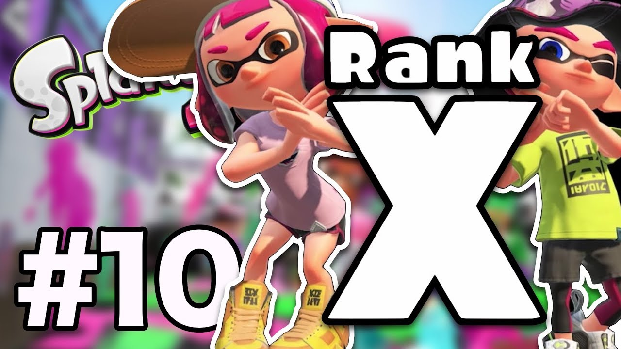 RANK X - Splatoon 2 Update! | Splatoon 2 Gameplay Walkthrough Part 10 ...