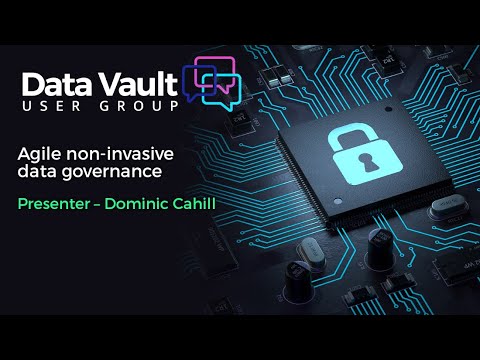 Agile non-invasive data governance with Dominic Cahill - YouTube