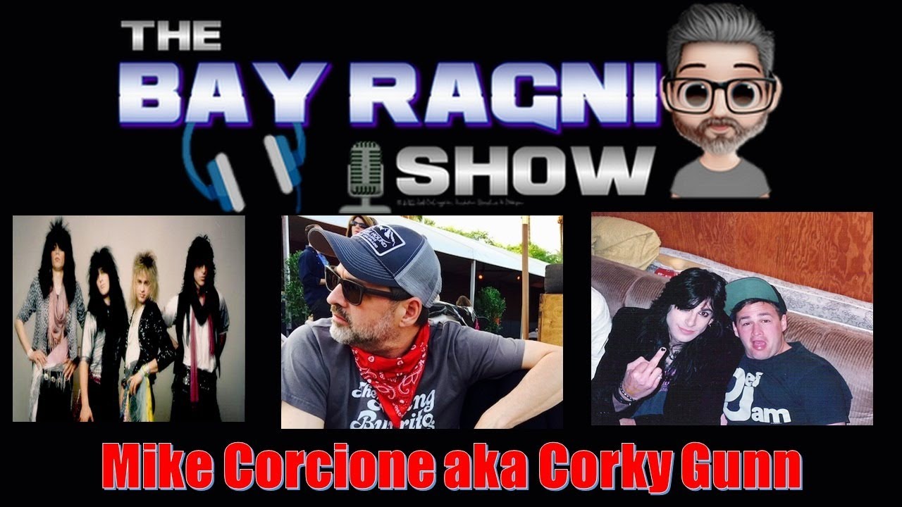 The Bay Ragni Show #120 w/ Mike Corcione aka Corky Gunn of Sweet Pain ...