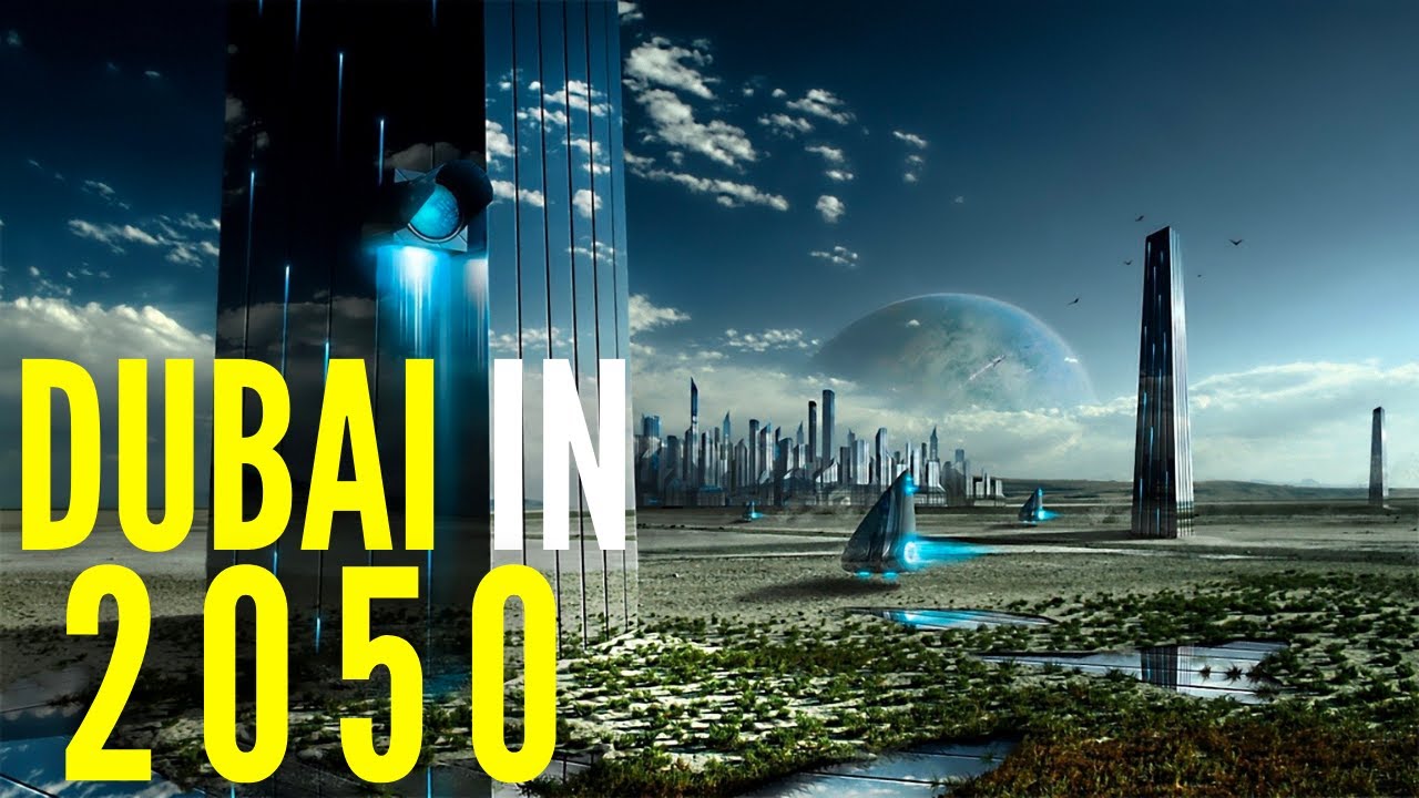 DUBAI Future Plans For 2050 With Artificial Intelligence - YouTube
