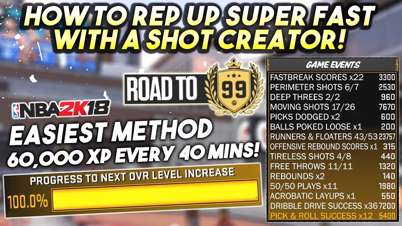 HOW TO REP UP SUPER FAST WITH A SHOT CREATOR in NBA2K18! EASY 60K XP IN ...