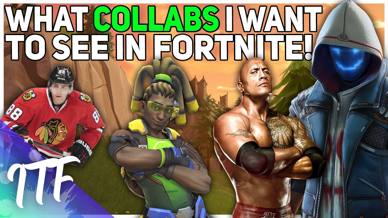 What Collabs I WANT In Fortnite! (Fortnite Battle Royale) - YouTube