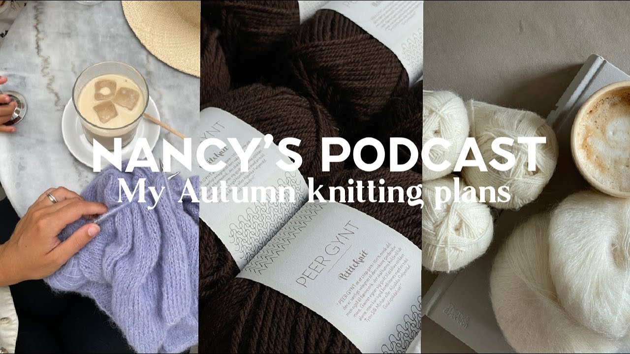 My Autumn knitting plans: yarns, patterns and WIPs - YouTube