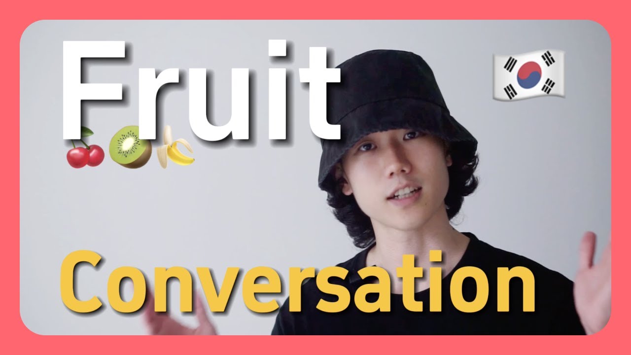 Easy & Slow Korean Conversation Practice for Beginners | Fruit 🍒 - YouTube