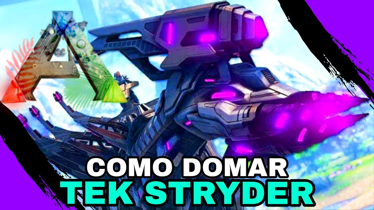COMO DOMAR O SEU PRIMEIRO TEK STRYDER TUTORIAL COMPLETO ARK SURVIVAL ...