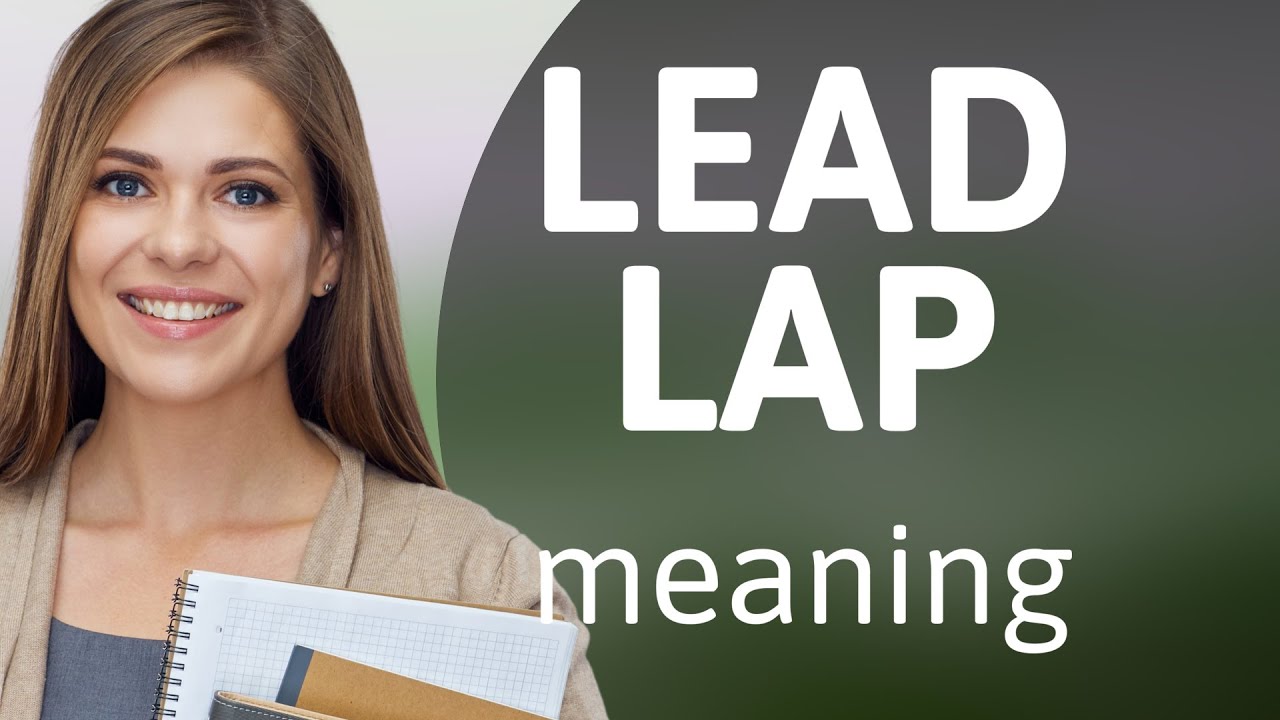 Mastering "Lead Lap": Understand and Use it Like a Pro! - YouTube