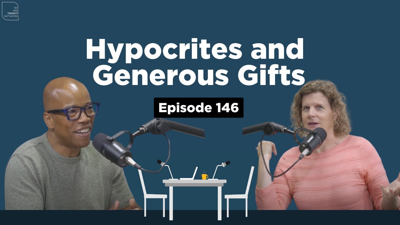 Hypocrites and Generous Gifts | Ep. 146 - YouTube