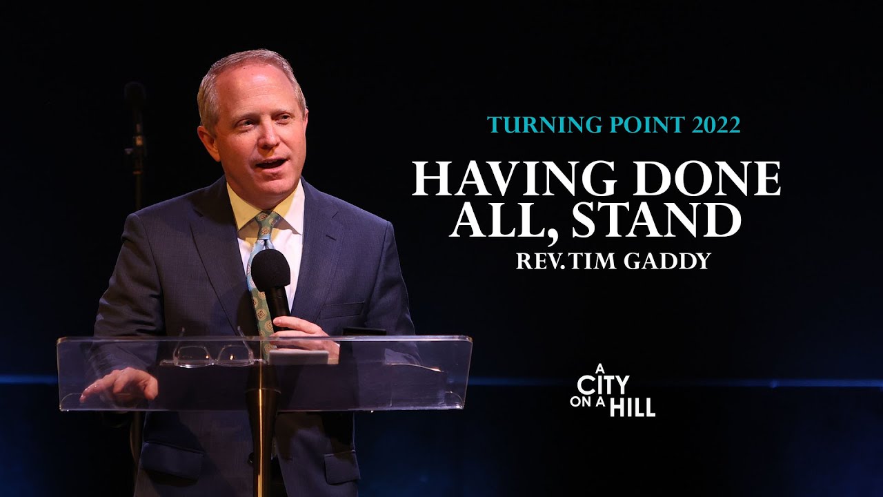 Having Done All... STAND | Tim Gaddy - YouTube