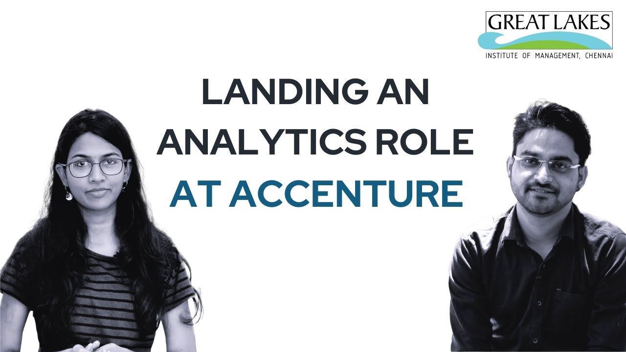 How I landed an Analytics role at Accenture | Great Lakes PGPM ...