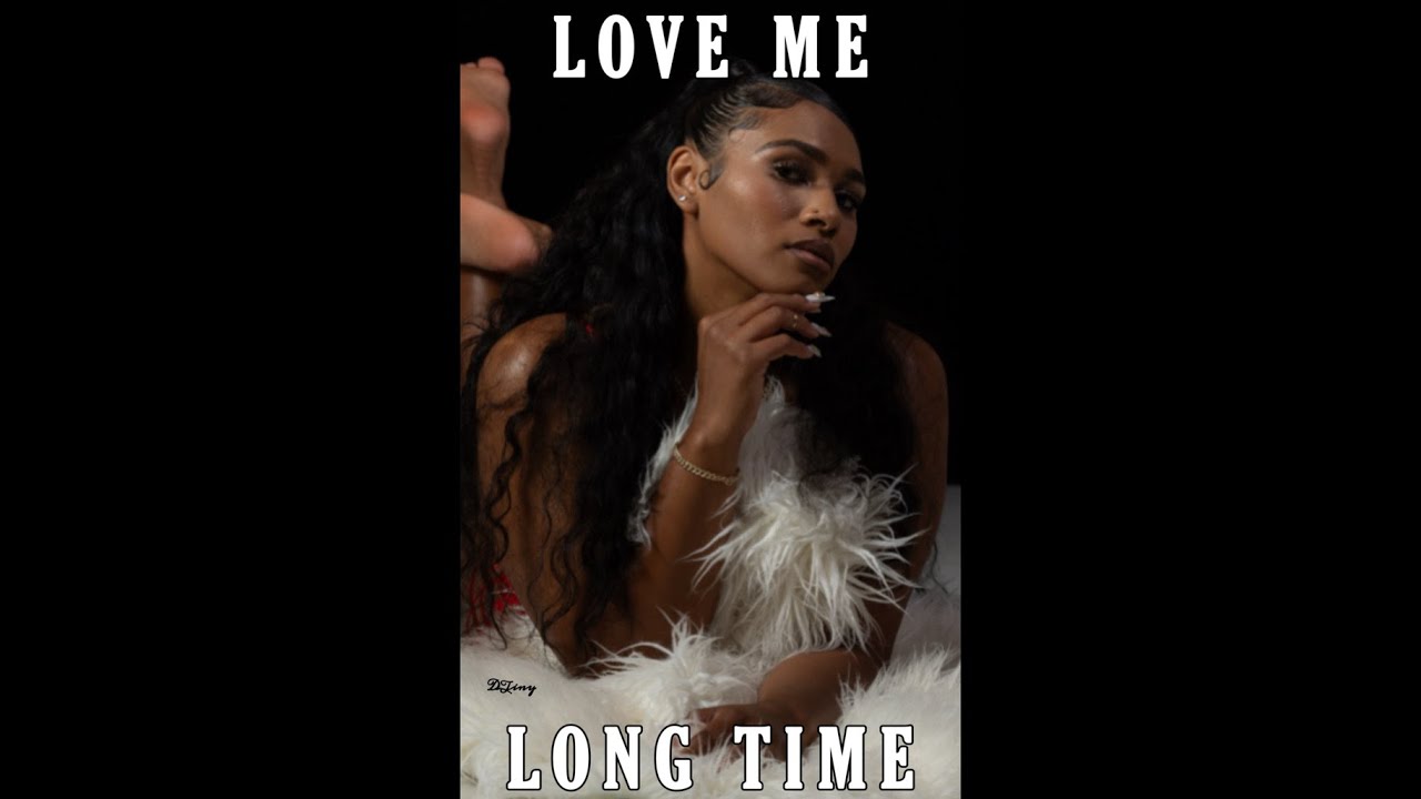 Love Me Long Time - YouTube