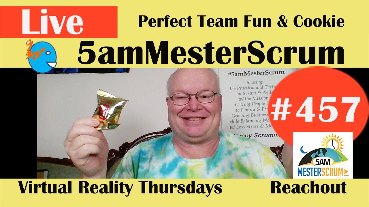 5amMesterScrum LIVE Show #457 Perfect Team Fun y Cookies w/Scrum Master ...