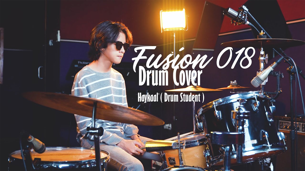 Fusion 018 ( Drum Cover ) | Haykaal Drum Student - YouTube