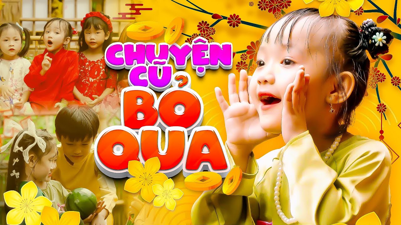 Chuyện Cũ Bỏ Qua - Bé Anh Thơ ♪ Chuyện Cũ Mình Bỏ Qua Qua Qua ♪ Nhạc ...