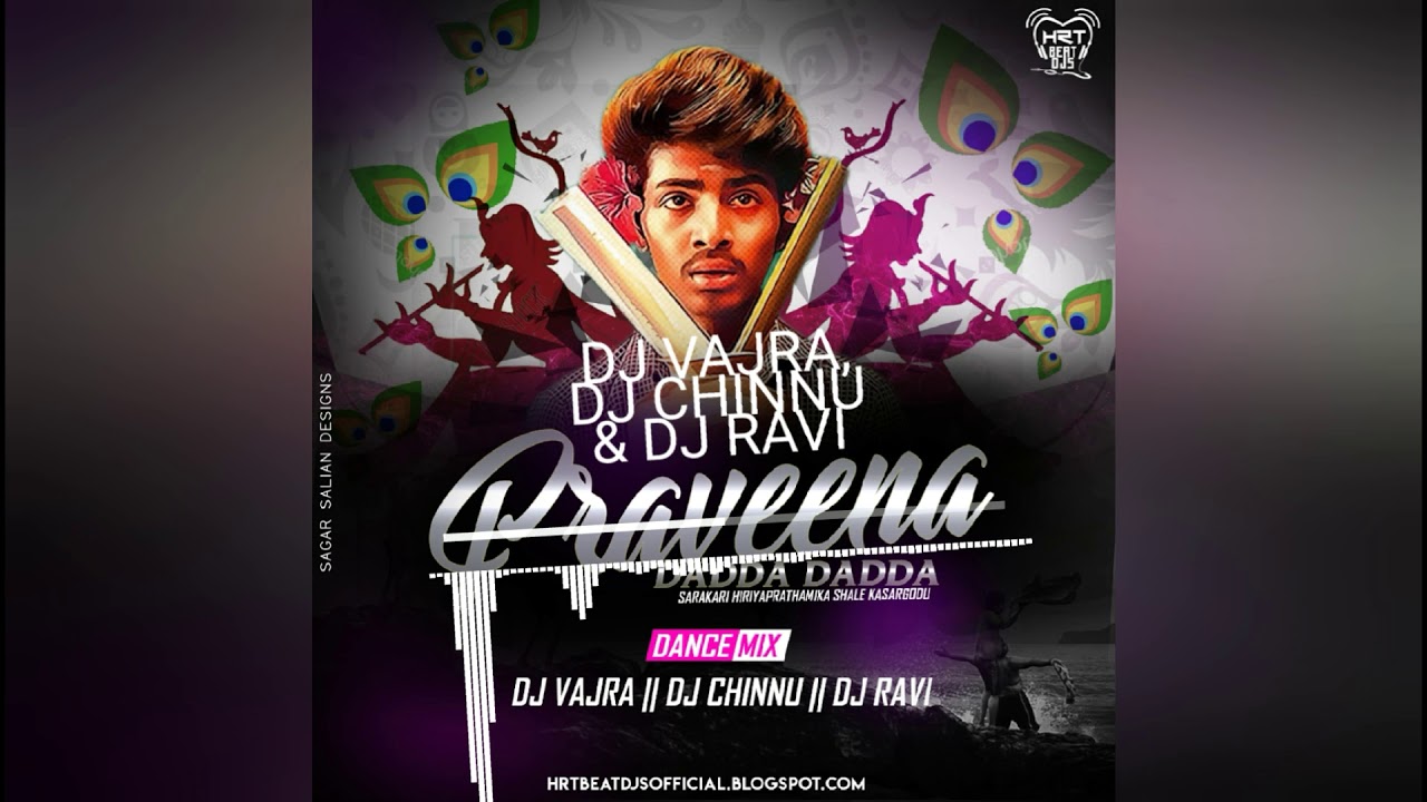 Praveena Dadda Dadda | Remix by Dj VAJRA Dj CHINNU Dj Ravi | - YouTube