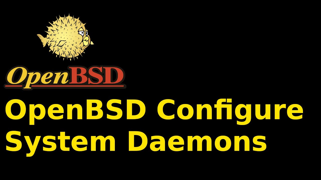 OpenBSD - How to Configure System Daemons - YouTube