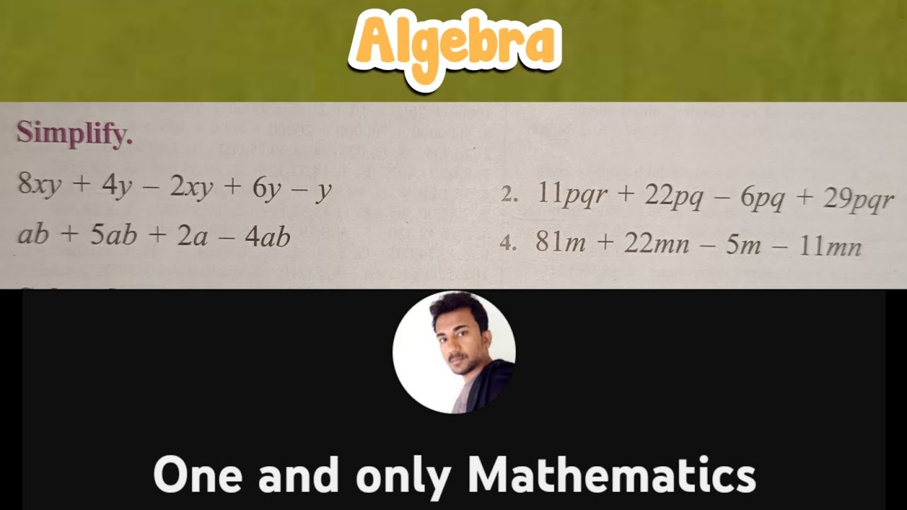 Simplify (1) 8xy+4y-2xy+6y-y (2) 11pqr+22pq-6pq+29pqr (3) ab+5ab+2a-4ab ...