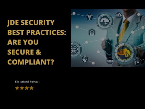 JDE Security Best Practices – Are You Secure & Compliant? - YouTube