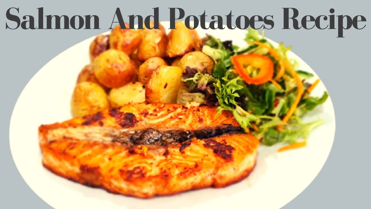 Salmon And Potato recipe ||Cooking Salmon And Potatoes - YouTube