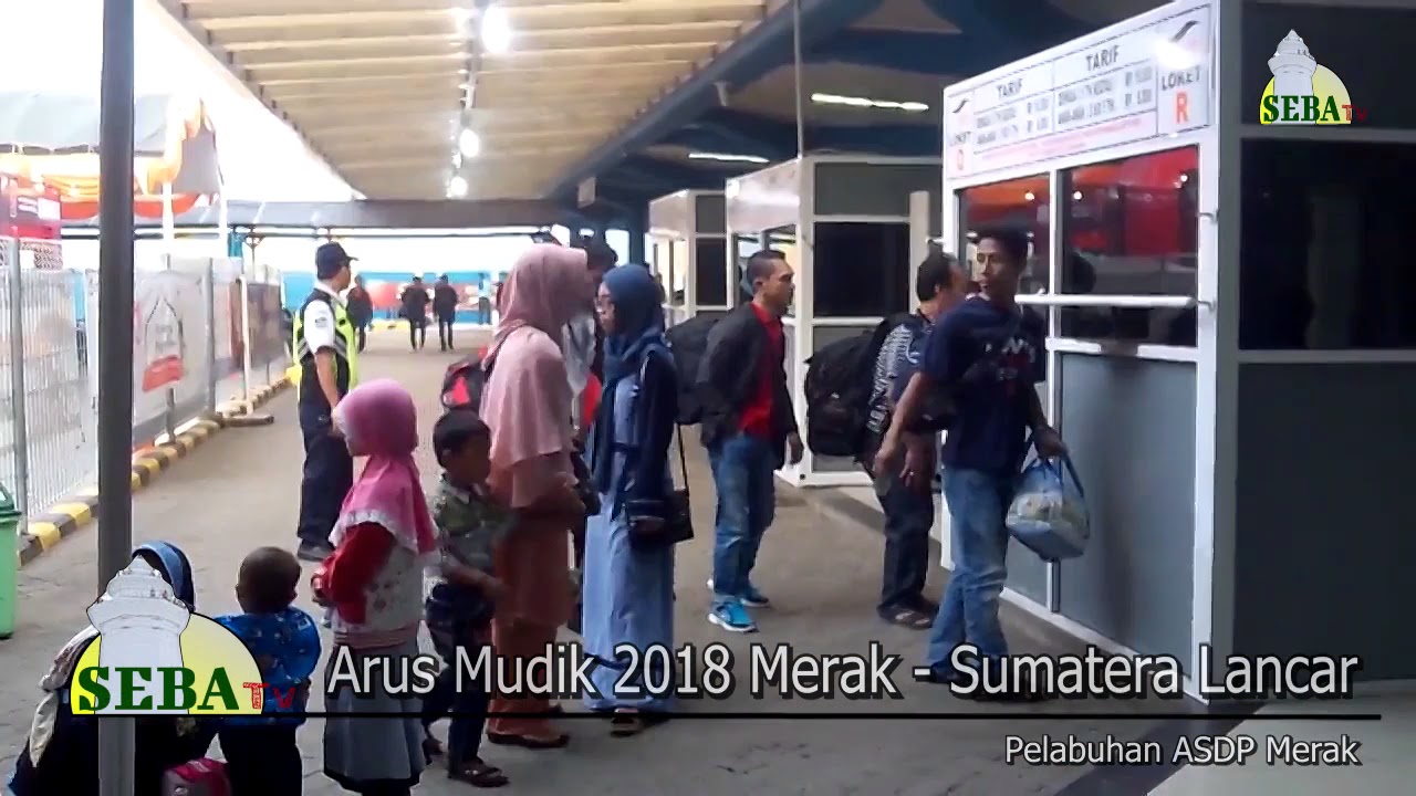 Arus Mudik Lebaran 2018 Merak - Sumatera dan Sebaliknya Lancar - YouTube
