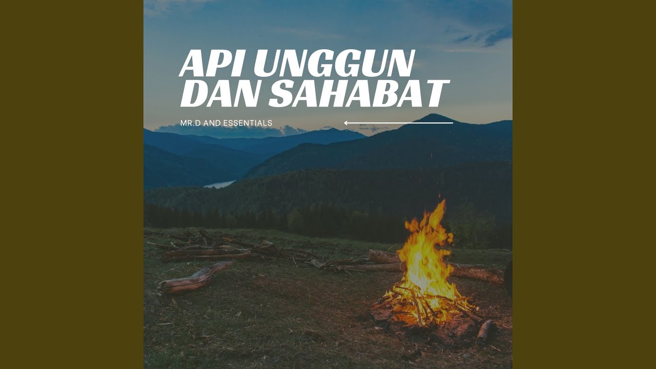 Api Unggun dan Sahabat - YouTube