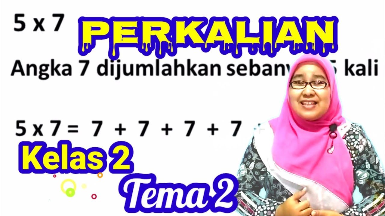 CARA PERKALIAN DENGAN PENJUMLAHAN BERULANG // Kelas 2 Tema 2 - YouTube