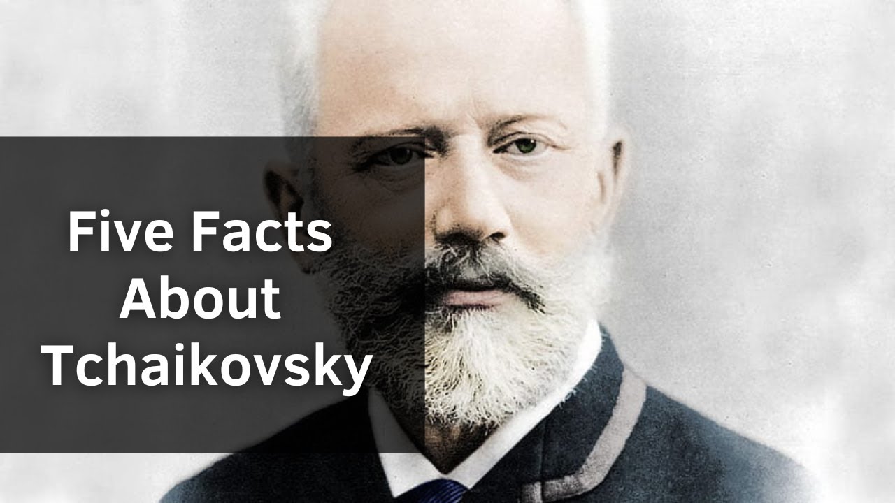 Five Facts You Didn't Know About Tchaikovsky - YouTube