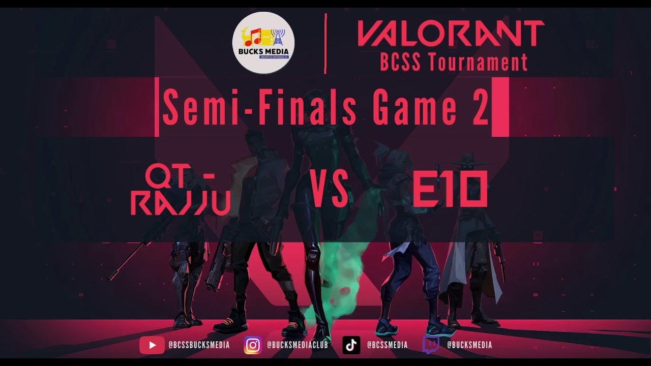Semi-Finals Game 2 | QT - RAJJU v. e10 | BCSS Valorant Tournament - YouTube