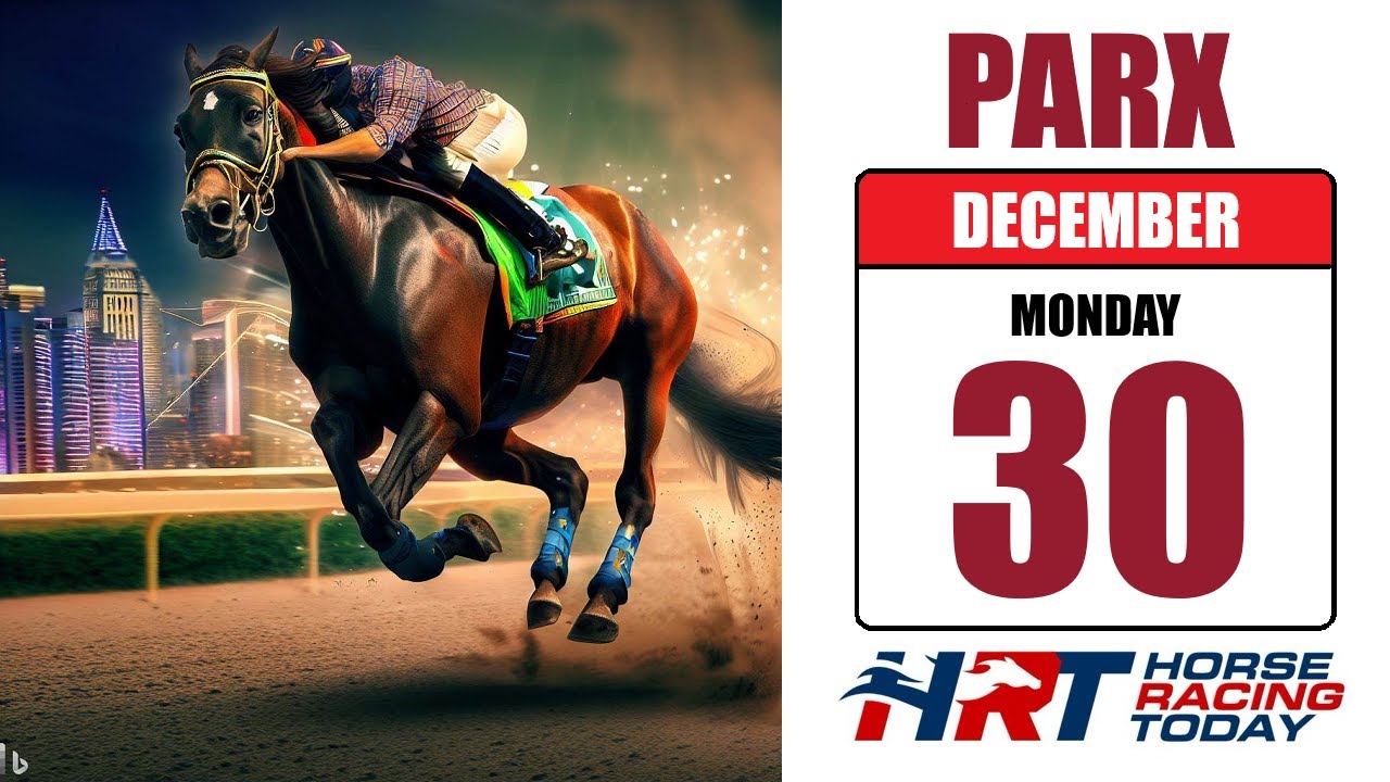 PARX Racing Picks Live Stream – December 30, 2024 – Horse Racing Today ...