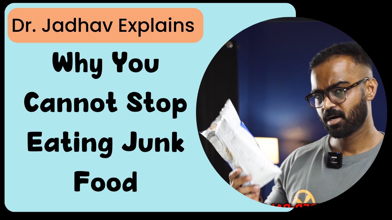 Why You Cannot Stop Eating Junk Food? | Dr. Jadhav Explains - YouTube
