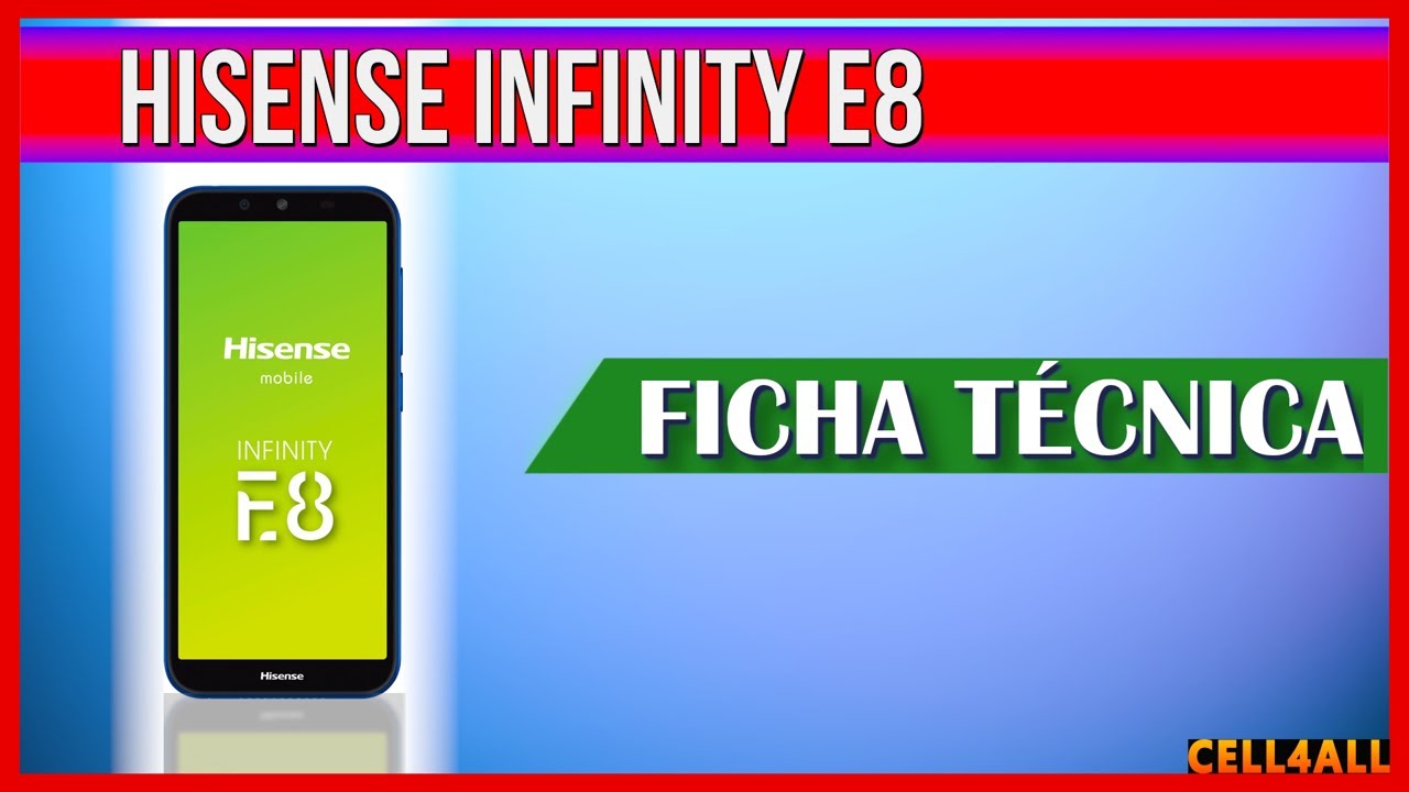 Hisense Infinity E8 | Ficha Técnica - YouTube